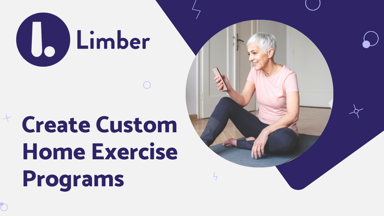 Home Exercise Program (HEP) | Limber Health